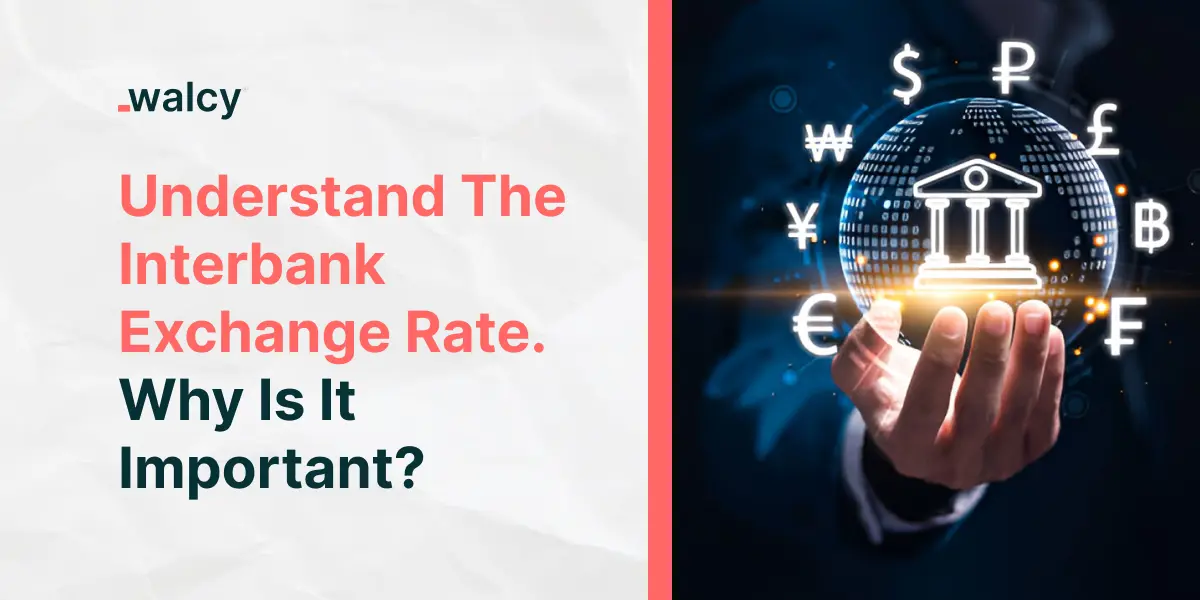 Understand The Interbank Exchange Rate. Why Is It Important?