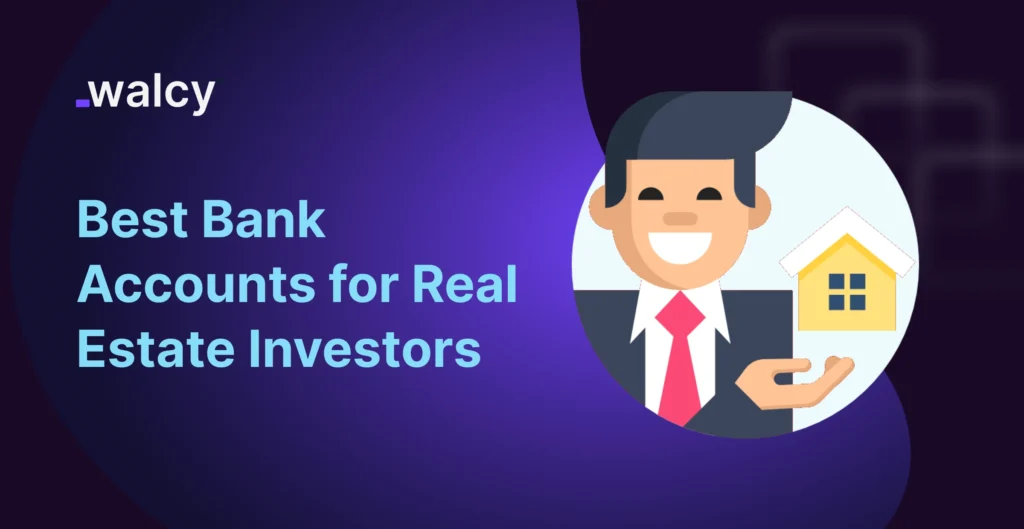 Best Bank Accounts for Real Estate Investors (2025)