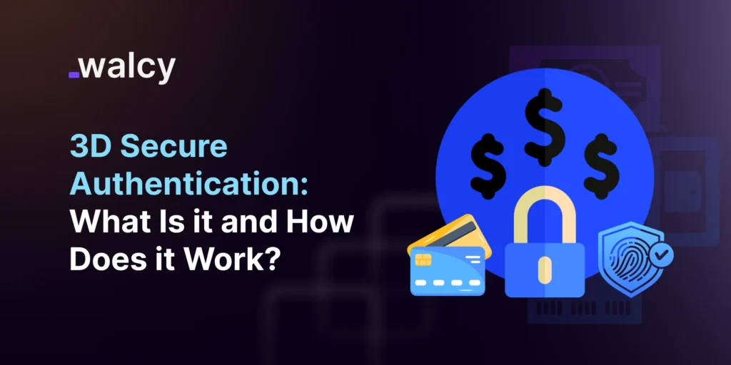 3D Secure Authentication: What Is it and How Does it Work?